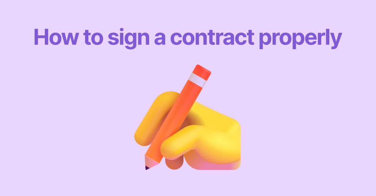 How to sign a contract properly